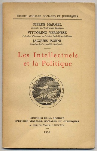 Pierre HARMEL, Jacques Isorni / Les intellectuels et la politique 1952 ...