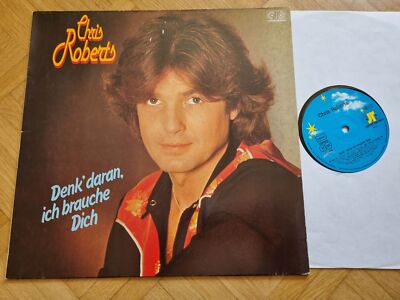 Chris Roberts - Denk' Daran, Ich Brauche Dich Vinyl LP Germany | eBay