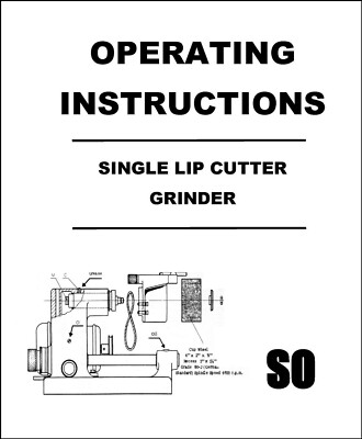 Single Lip Cutter Grinder Operator Instruction Manual Fits Deckel SO ...