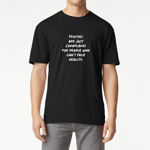 Unisex T-shirt - Frosties Are Just Cornflakes - Peepshow Quote Novelty ...