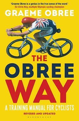 The Obree Way: A Training Manual for Cyclists (UPDATED AND REVISED ...