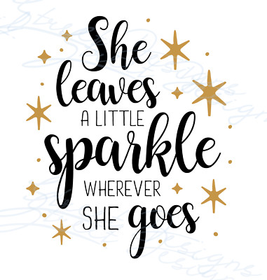 She Leaves A Little Sparkle Wherever She Goes Background