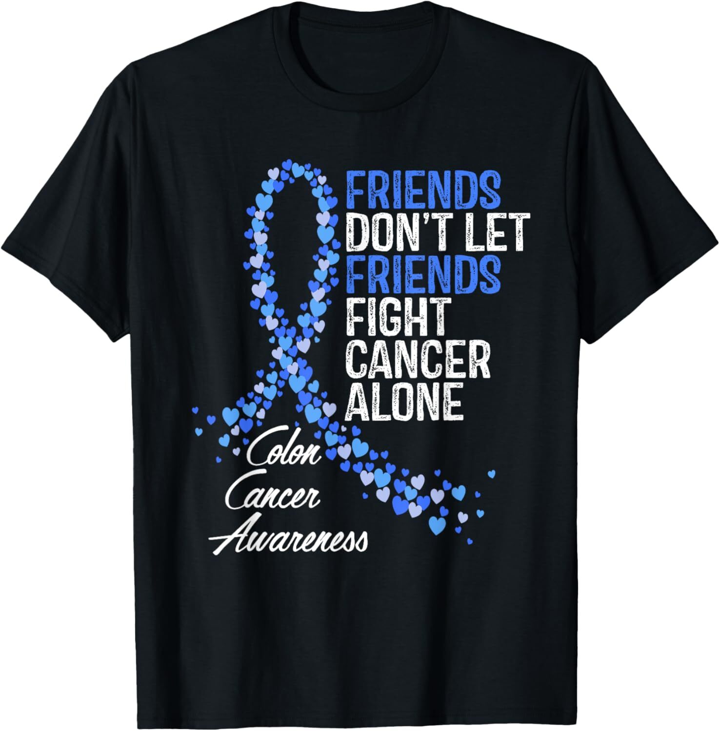 Colon Cancer Awareness Friends Fighter Warrior Support T-Shirt | eBay