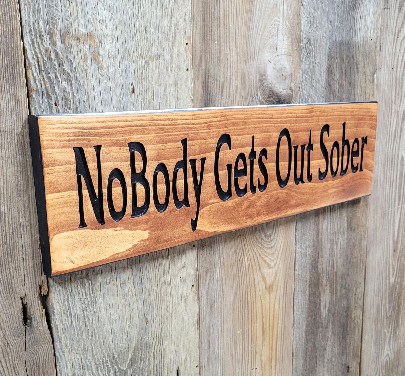 Hand carved Nobody Gets Out Sober Rustic Funny Home Bar Wooden Sign Man ...