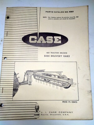 Case 401 Tractor Drawn Side Delivery Rake Parts Catalog No. A865 ...