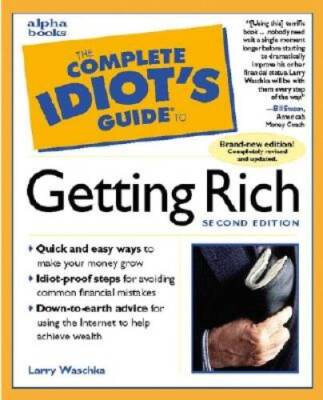 The Complete Idiot's Guide to Getting Rich (Complete Idiot's Guides ...