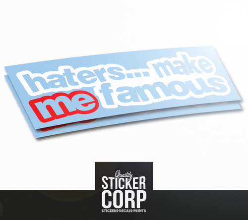 HATERS MAKE ME FAMOUS CAR DECAL STICKER [ JDM EURO DRIFT SLAMMED RACE ...