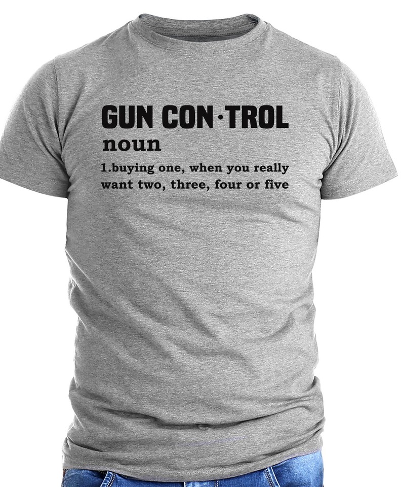 Mens Gun Control Definition Funny Shirts 2nd Amendment Funny Pro Gun T ...