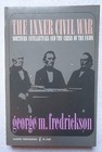 The Inner Civil War : Northern Intellectuals and the Crisis of the ...
