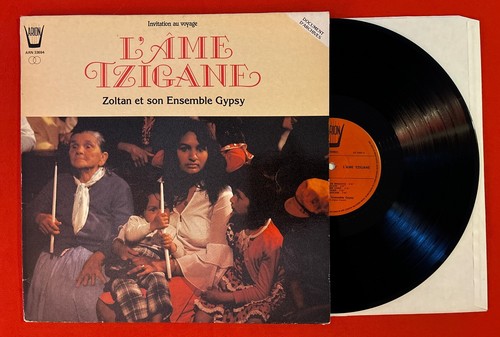 L’ÂME TZIGANE ZOLTAN ENSEMBLE GYPSY 1982 ARION ARN33694 VG++ VINYLE 33T ...