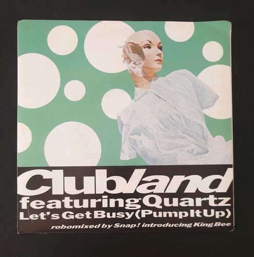 CLUBLAND FEAT. QUARTZ - 'Let's Get Busy(Pump It Up)' 1990 7" Vinyl ...