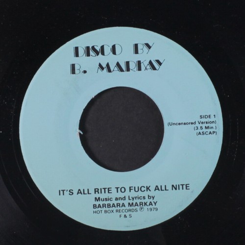 BARBARA MARKAY: it's allrite to f*ck all nite / i'd rather be with ...