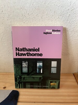 SHORT STORIES INGLESE ITALIANO NATHANIEL HAWTHORNE L'ESPRESSO 2016 | eBay