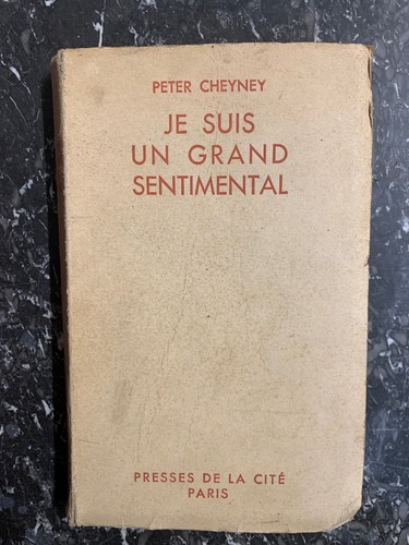 PETER CHEYNEY: JE SUIS UN GRAND SENTIMENTAL/ PRESSES DE LA CITÉ | eBay