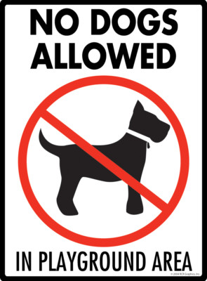 No Dogs Allowed in Playground Area Exterior Aluminum Dog Sign - 9" x 12 ...