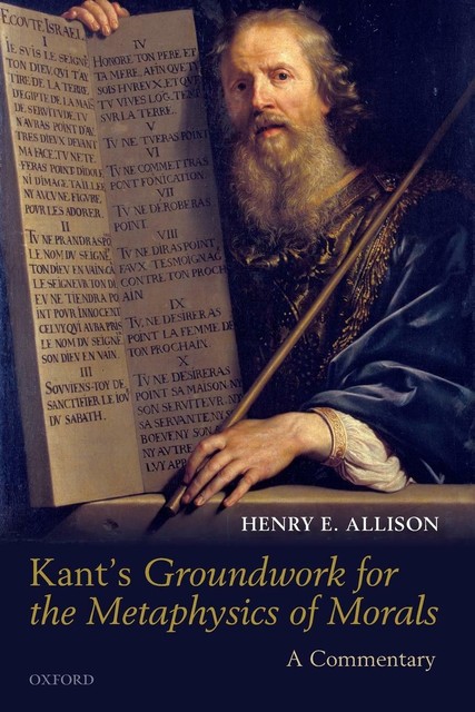 Kant's Groundwork for the Metaphysics of Morals von Henry E. Allison ...