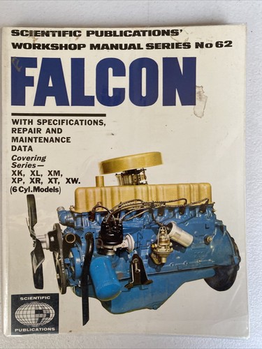 Ford Falcon 6 cylinder XK-XW Series 1960-1969 Models Workshop Manual SP ...