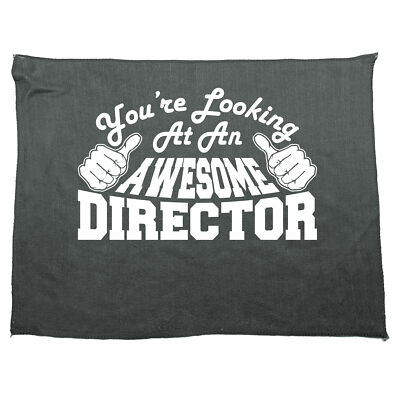 Youre Looking At An Awesome Director - Funny Novelty Gym Sports Towel ...