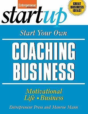 Start Your Own Coaching Business: Your Step-By-Step Guide to Success ...