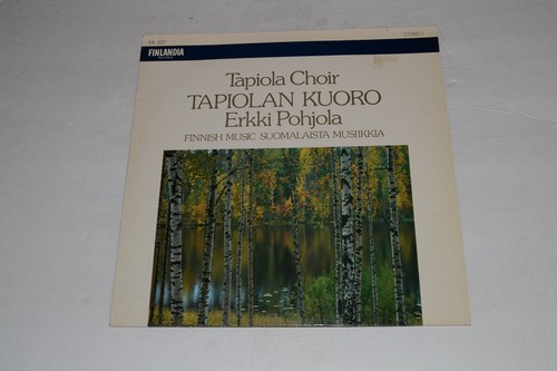 Tapiola Choir~Tapiolan Kuoro~Erkki Pohjola~Finlandia Records FA 327 ...