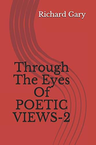 Through The Eyes Of POETIC VIEWS - 2, Gary 9781798617540 Fast Free ...