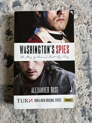 Washington's Spies : The Story of America's First Spy Ring by Alexander ...