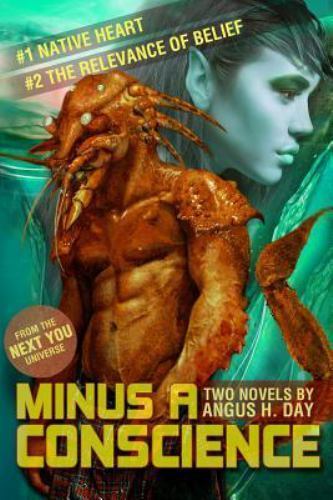 Minus a Conscience: Volume One : A Next You Novel by Angus Day (2014 ...