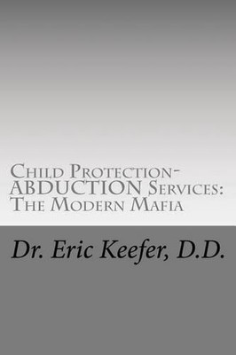 Child Protection/Abduction Services: The Modern Mafia: Federally ...