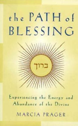 The Path of Blessing: Experiencing the Energy and Abundance of the ...