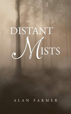Distant Mists-Farmer, Alan Alan Farmer, 9781491877739 | eBay