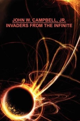 Campbell, John W. Invaders From The Infinite Book NUOVO | eBay