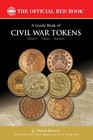 A Guide Book of Civil War Tokens: Patriotic Tokens and Store Cards ...