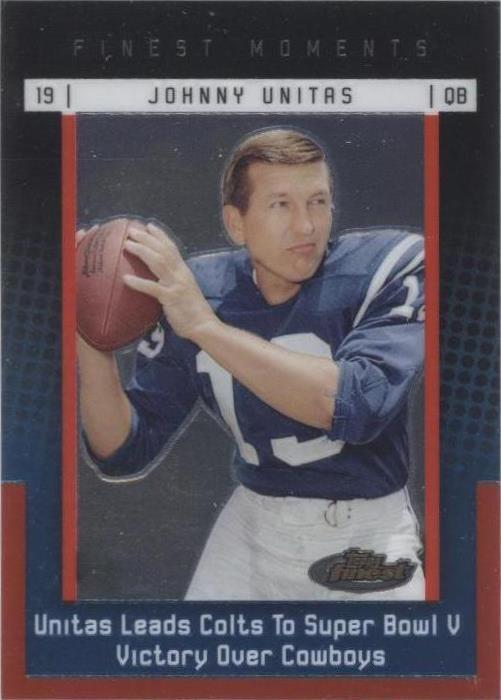 2006 Topps Finest - Finest Moments Johnny Unitas Johnny Unitas #JU5 for ...