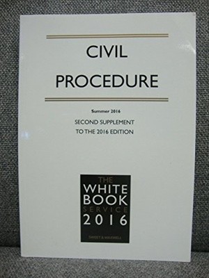 The White Book 2016 Civil Procedure Summer 2016 Secon... by Lord ...