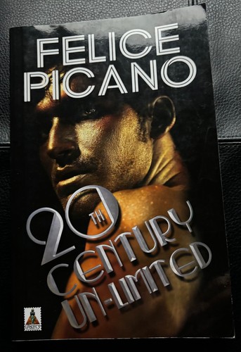 Felice Picano 20th Century Un-Limited (Paperback) Signed 9781602829213 ...