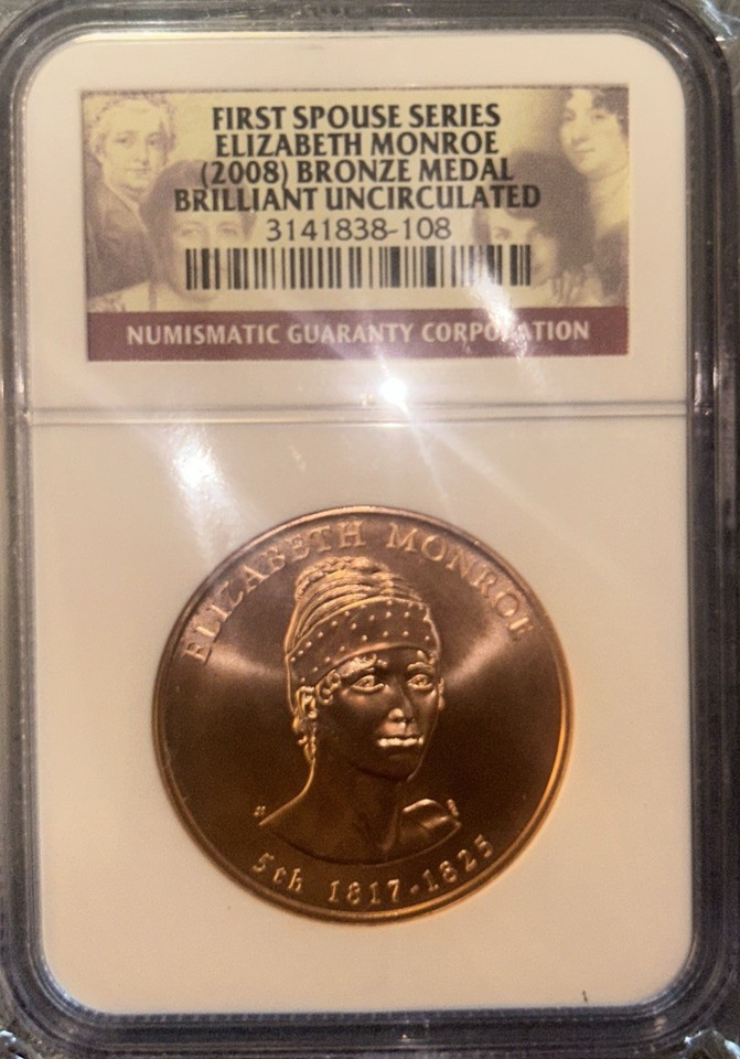 2008 Elizabeth Monroe First Spouse Bronze Medal NGC Slab Brilliant ...