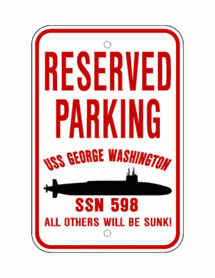 USS GEORGE WASHINGTON SSN 598 Parking Sign US Navy Military PSS001 03 ...