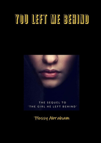 You Left Me Behind by Flossy Abraham (Paperback, 2017) for sale online ...
