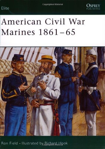 AMERICAN CIVIL WAR MARINES 1861-65 (ELITE) By Ron Field *Excellent ...