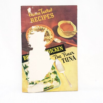 Home Tested Recipes Breast-O-Chicken Finer Tuna Illustrated Booklet ...
