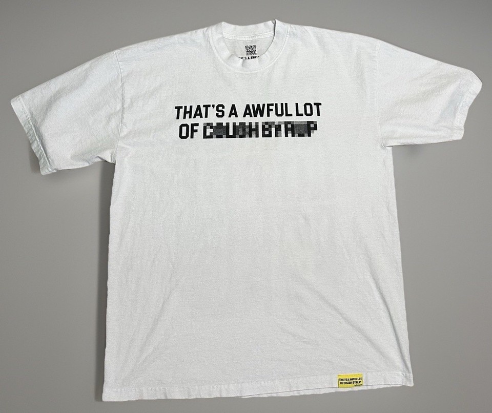 THAT’S A AWFUL LOT OF COUGH SYRUP T-SHIRT - WHITE XL Rare | eBay