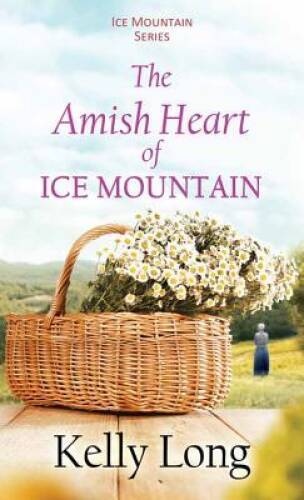 The Amish Heart of Ice Mountain - Library Binding By Long, Kelly - GOOD ...