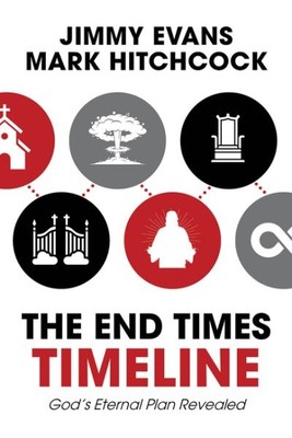 The End Times Timeline (Multi-Pack): God's Eternal Plan Revealed by ...