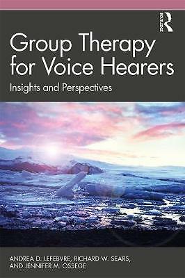 Group Therapy for Voice Hearers: Insights and Perspectives by Jennifer ...