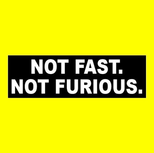 Funny "NOT FAST. NOT FURIOUS" The Fast and the Furious decal STICKER ...