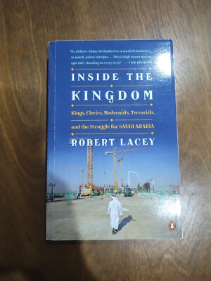 Robert Lacey - Inside the Kingdom (Used, Very Good, Saudi Arabia ...