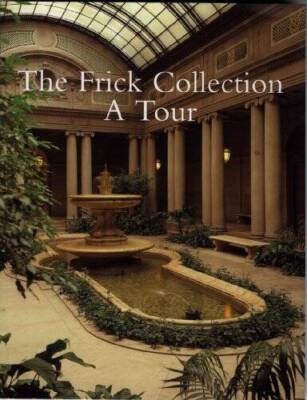 The Frick Collection: A Tour - Paperback By Edgar Munhall - GOOD ...