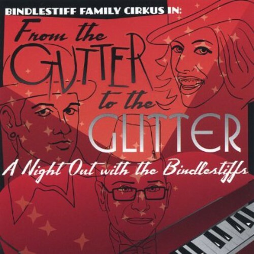 From the Gutter to the Glitter, Bindlestiff Family Cirkus, Good ...
