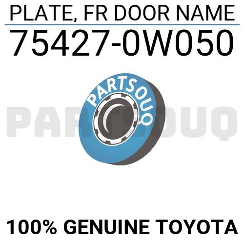 754270W050 Genuine Toyota PLATE, FR DOOR NAME 75427-0W050 | eBay