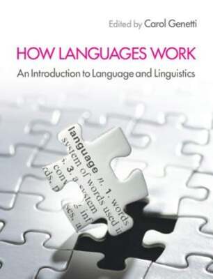 How Languages Work: An Introduction to Language and Linguistics by ...